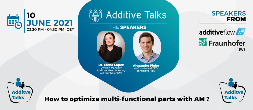 Additive-Talks: How to optimize multi-functional parts with Additive Manufacturing? - 3D ADEPT MEDIA